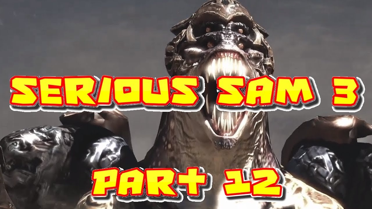 PIECE OUT: Let's Play Serious Sam 3: BFE Part 12 - YouTube