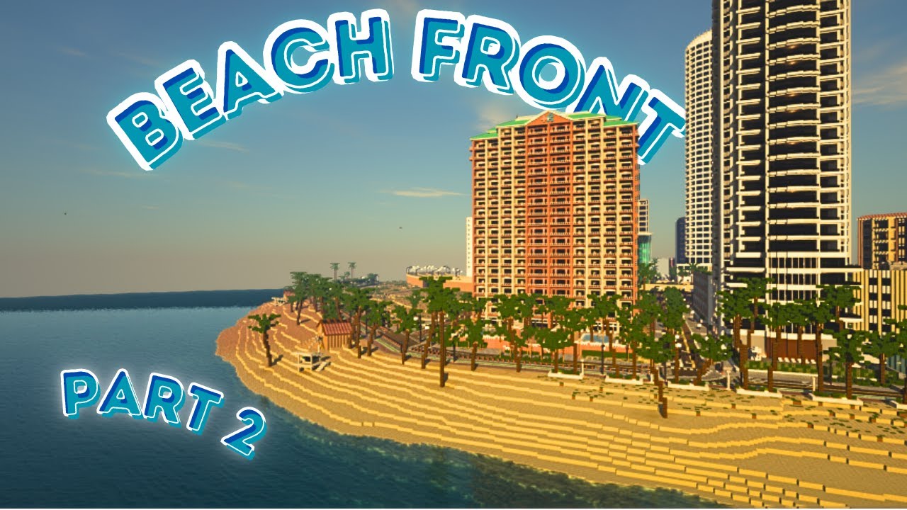 Building a Beautiful Beachfront (part 2) - YouTube