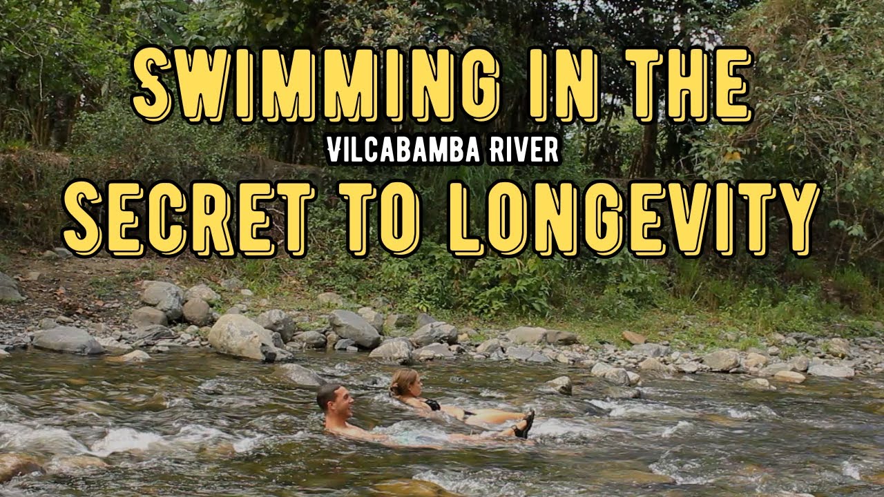 Swimming in the Vilcabamba River | Ecuador’s Secret to Longevity - YouTube