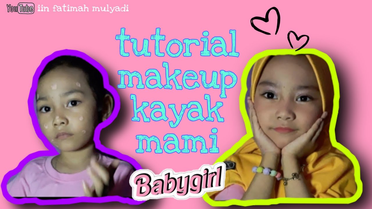 TUTORIAL MAKEUP KAYAK MAMI | makeup anak-anak | Kreasi Vira - YouTube