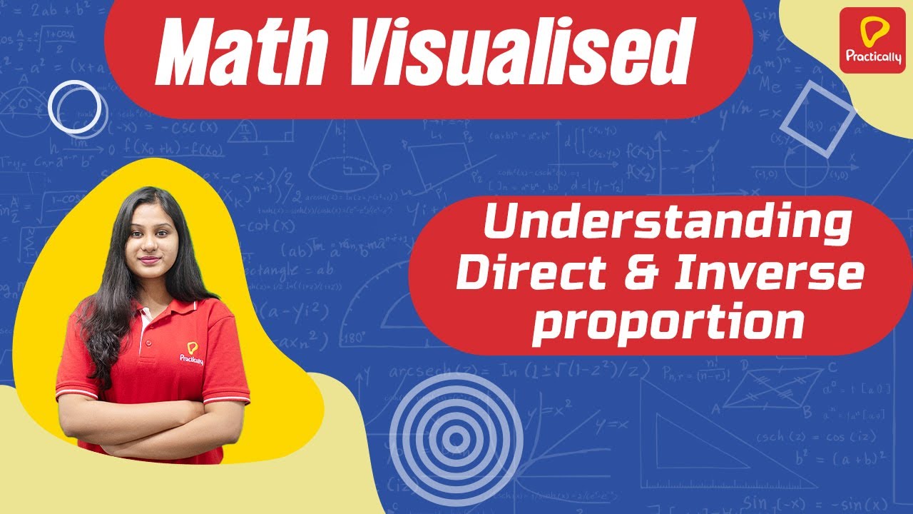 Understanding direct & inverse proportions | Math Visualised ...