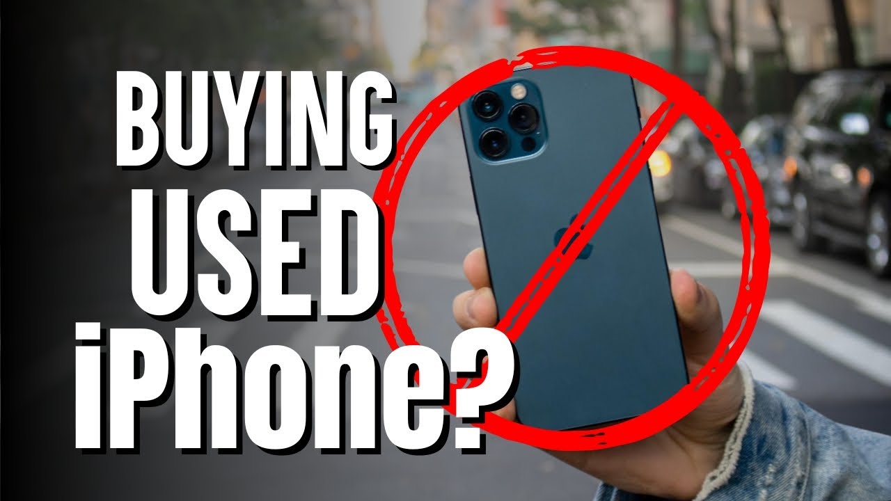 DON'T Buy A USED iPhone Until You CHECK These 12 Things First! - YouTube