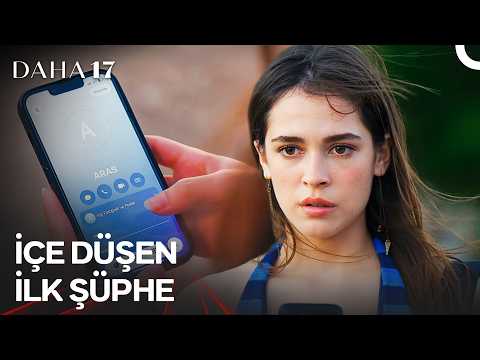 Deniz'i Sarsan Demir İhtimali! - Daha 17