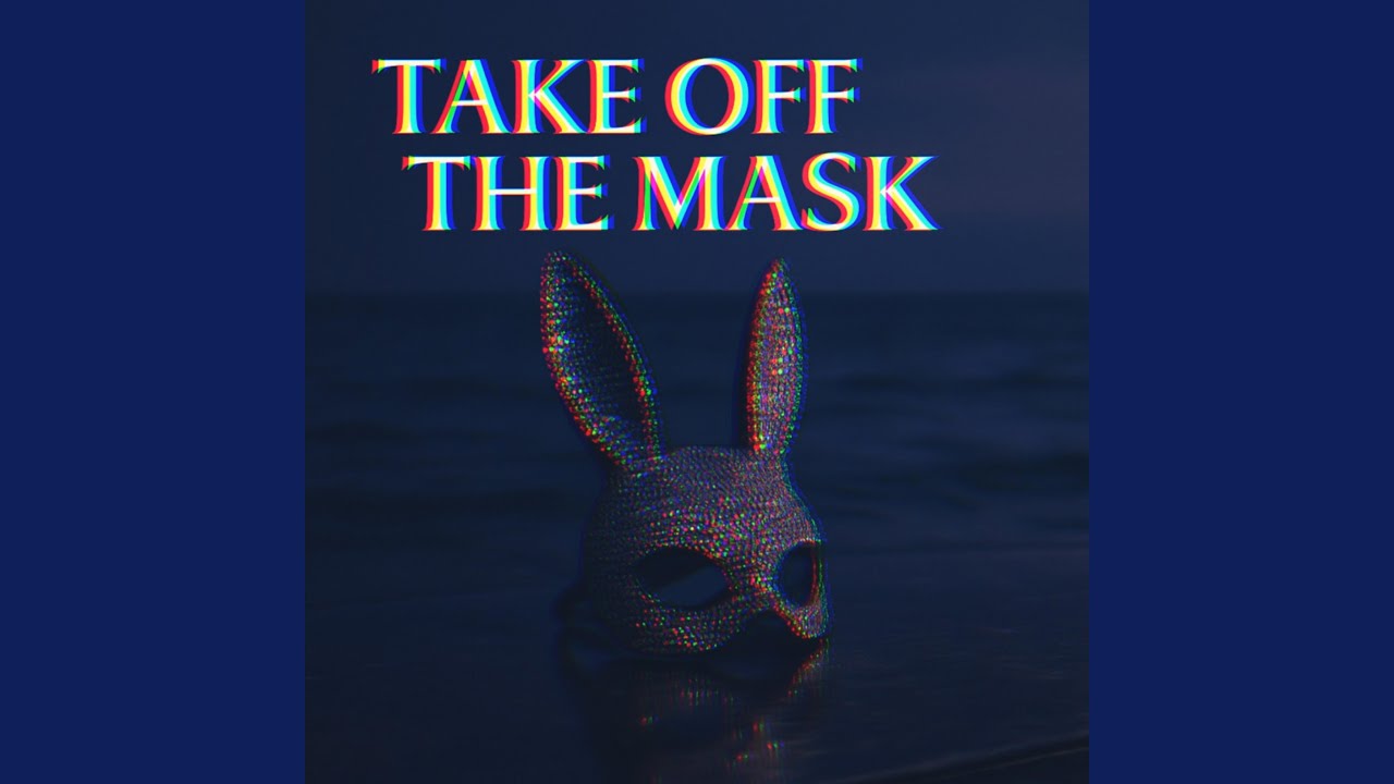 Take off the mask - YouTube