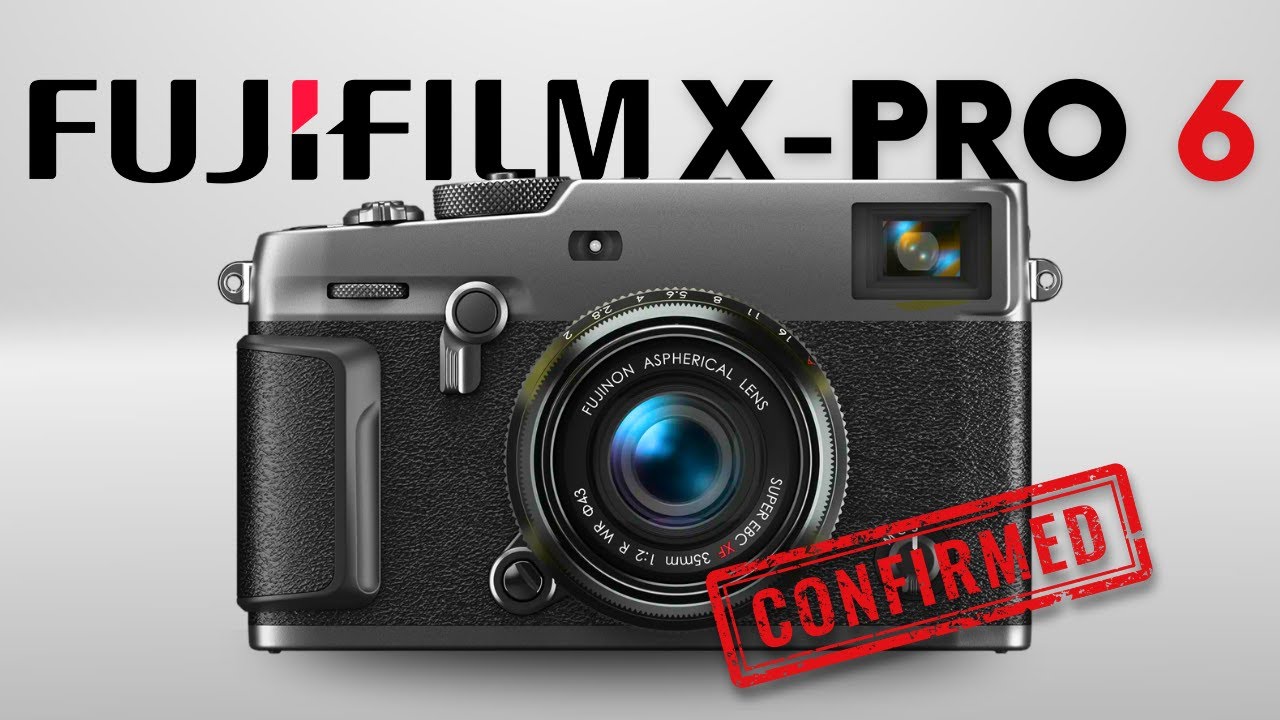 Fujifilm X-Pro 6 is Confirmed To Launch This Year! - YouTube
