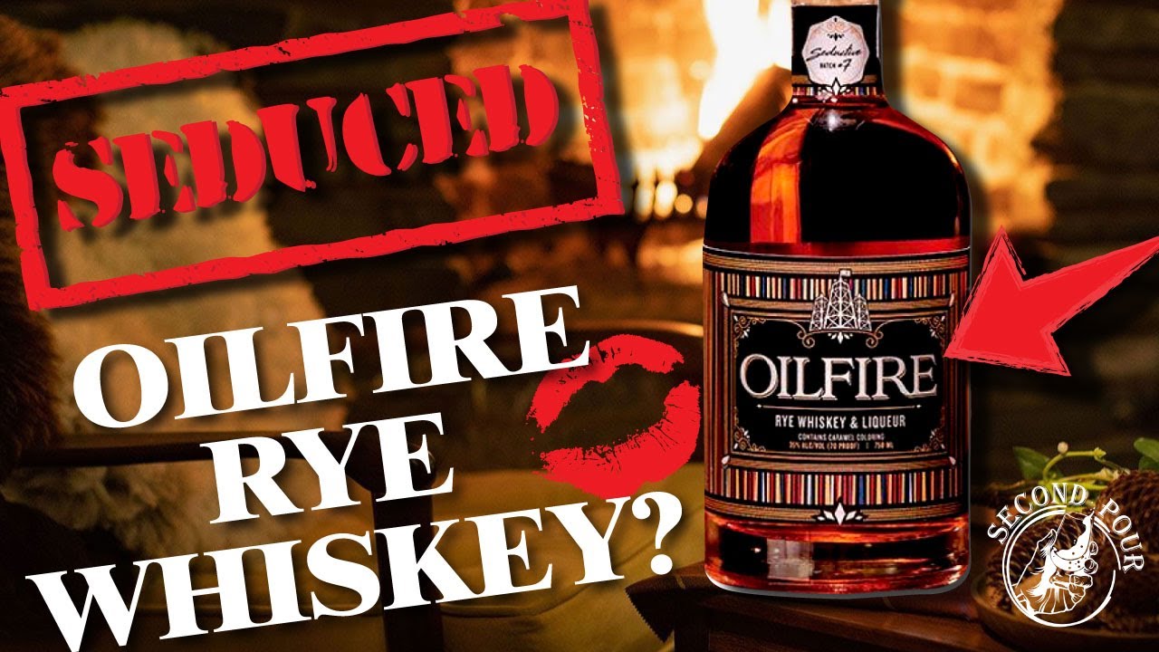 Were We Seduced? | OILFIRE WHISKEY Review - YouTube