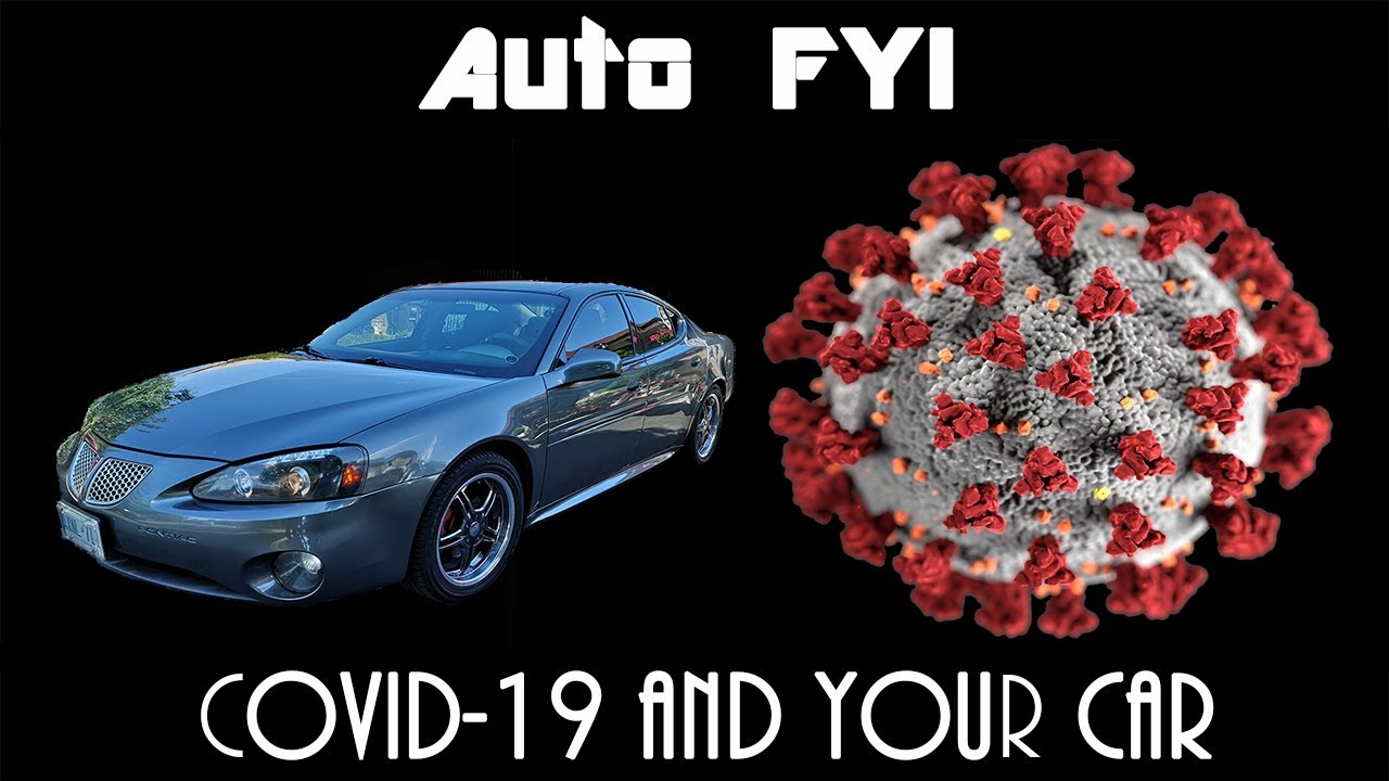 Covid-19 and Your Car - Auto FYI - YouTube
