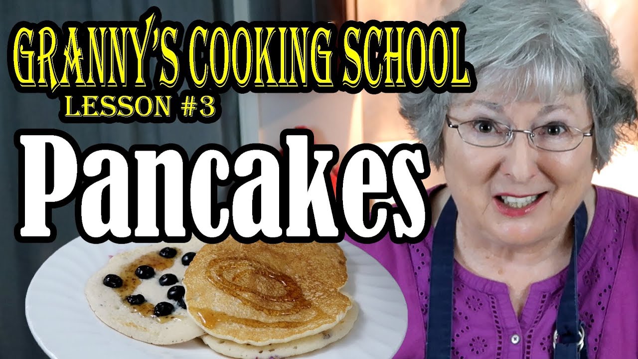 Granny's Cooking Class #3 Pancakes - YouTube