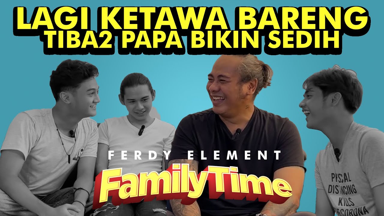 KITA GATAU KENAPA KOK PAPA TIBA-TIBA JADI SERIUS GINI - FAMILY TIME ...