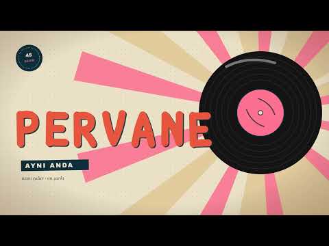 pervane - Aynı Anda