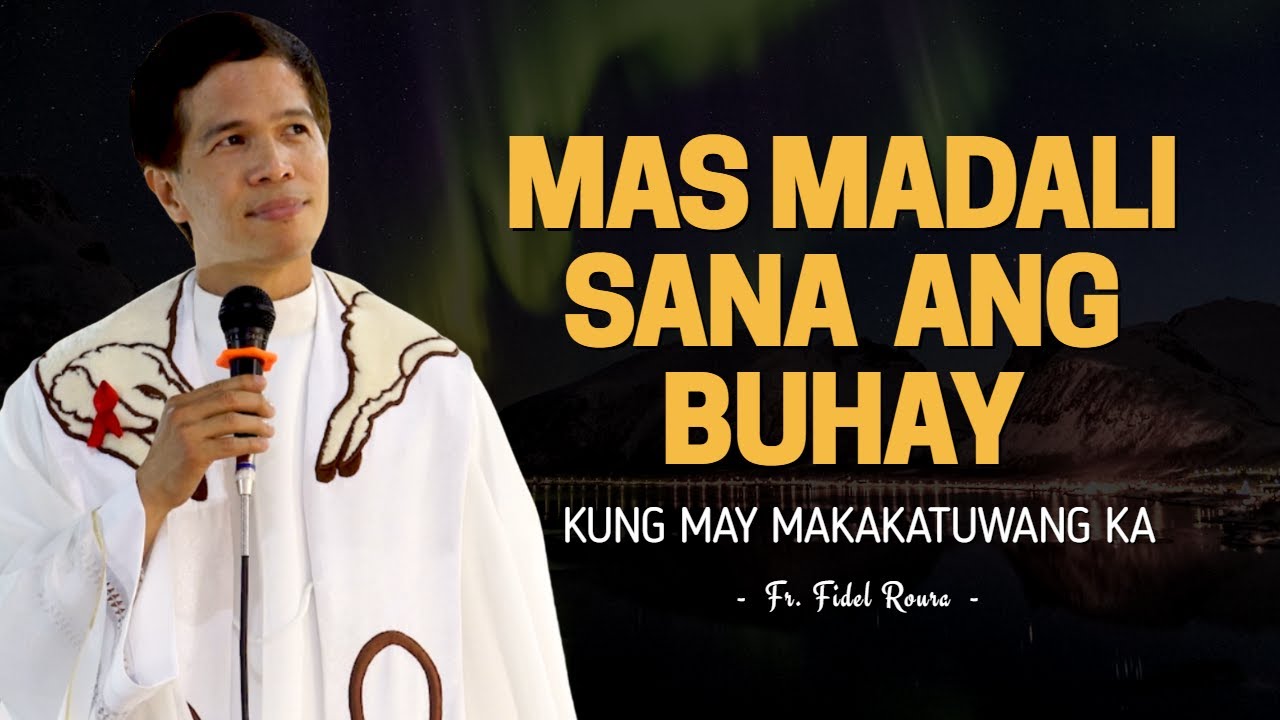 MAS MADALI SANA ANG BUHAY KUNG MAY MAKAKATUWANG KA | HOMILY | FATHER ...