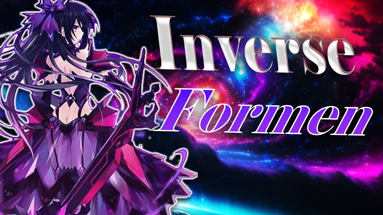 Date a Live die Inverse Formen - YouTube