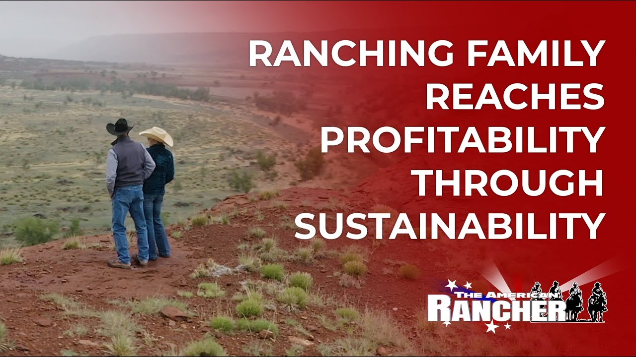 Ranching Family Reaches Profitability through Sustainability | The ...