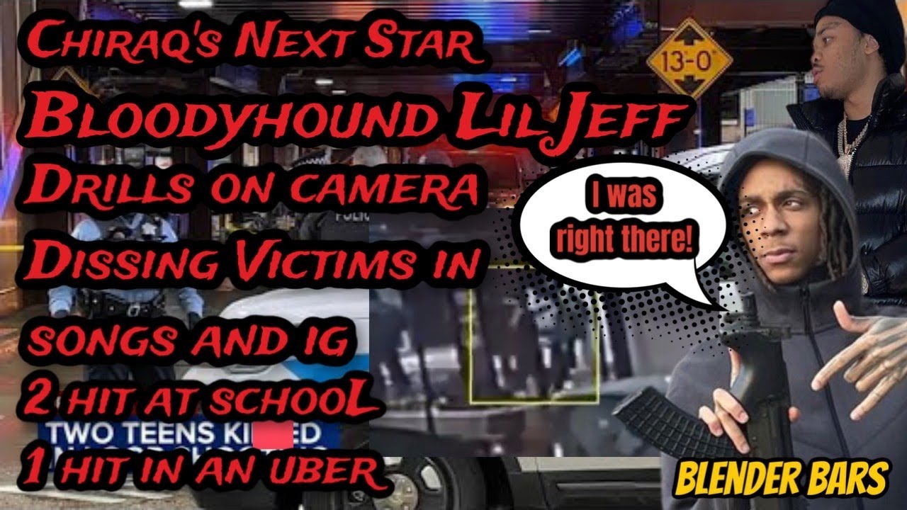 Bloodyhound Lil Jeff CHICAGO RAPPER CLAIMS 10 BODIES - YouTube