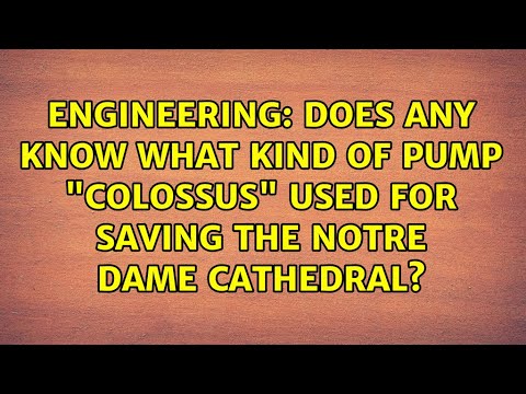 Engineering: Does any know what kind of pump "Colossus" used for saving ...
