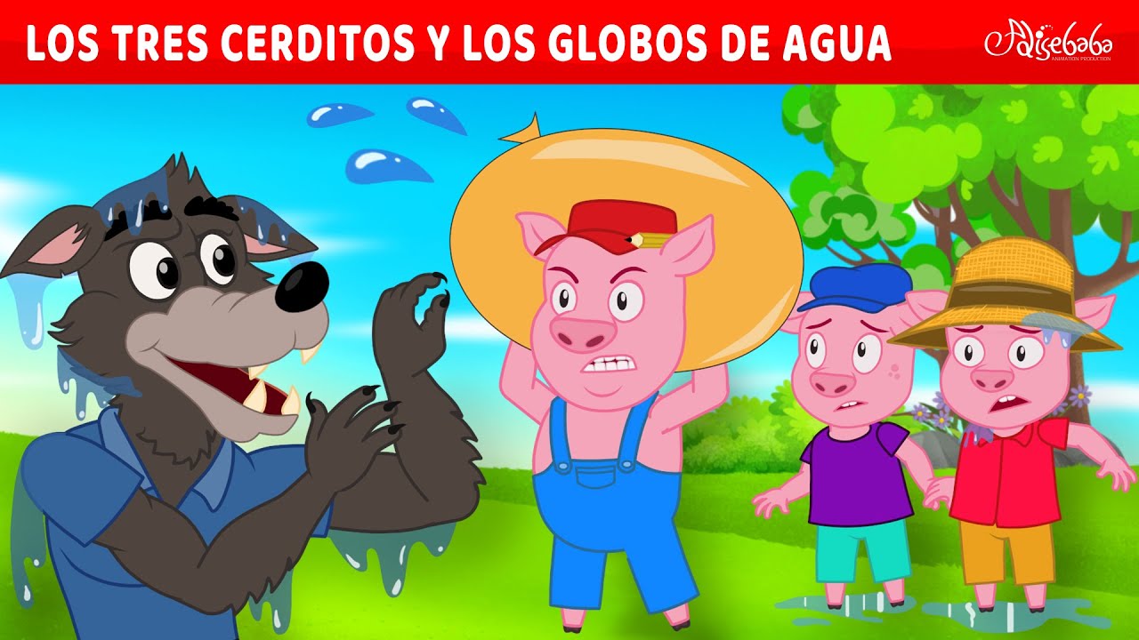 Los Tres Cerditos y Los Globos de Agua 💧🐷 | Cuentos infantiles para ...