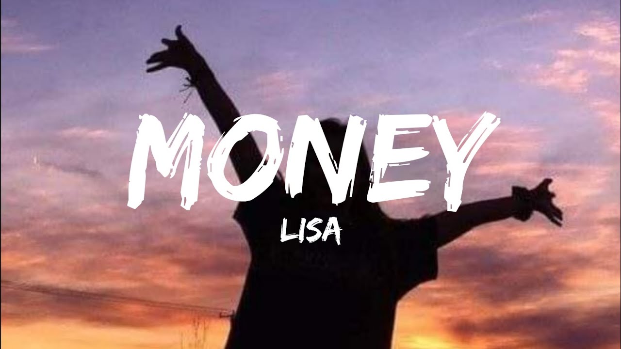 LISA - 'MONEY' Song (Lyrics) video - YouTube