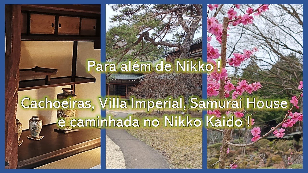 Fomos para além de Nikko: Cachoeira, Onsen, Villa Imperial, Samurai ...