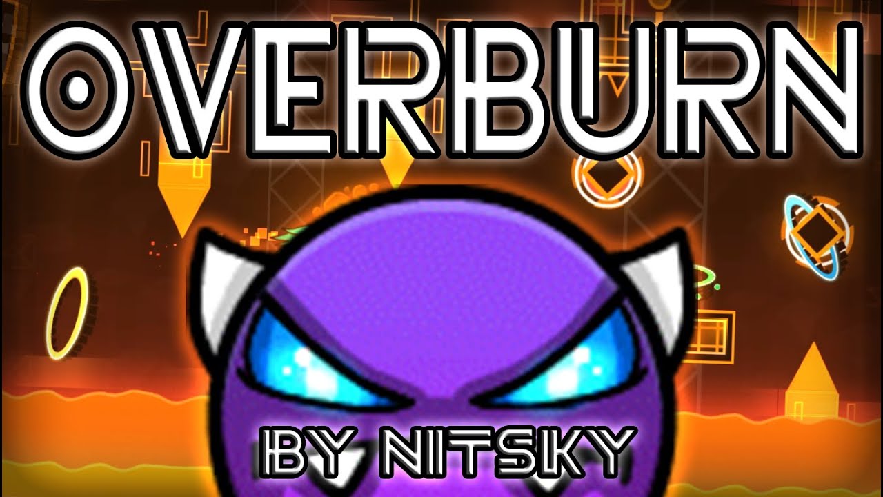 [Easy Demon] OVERBURN by Nitsky | Geometry Dash 2.11 - YouTube