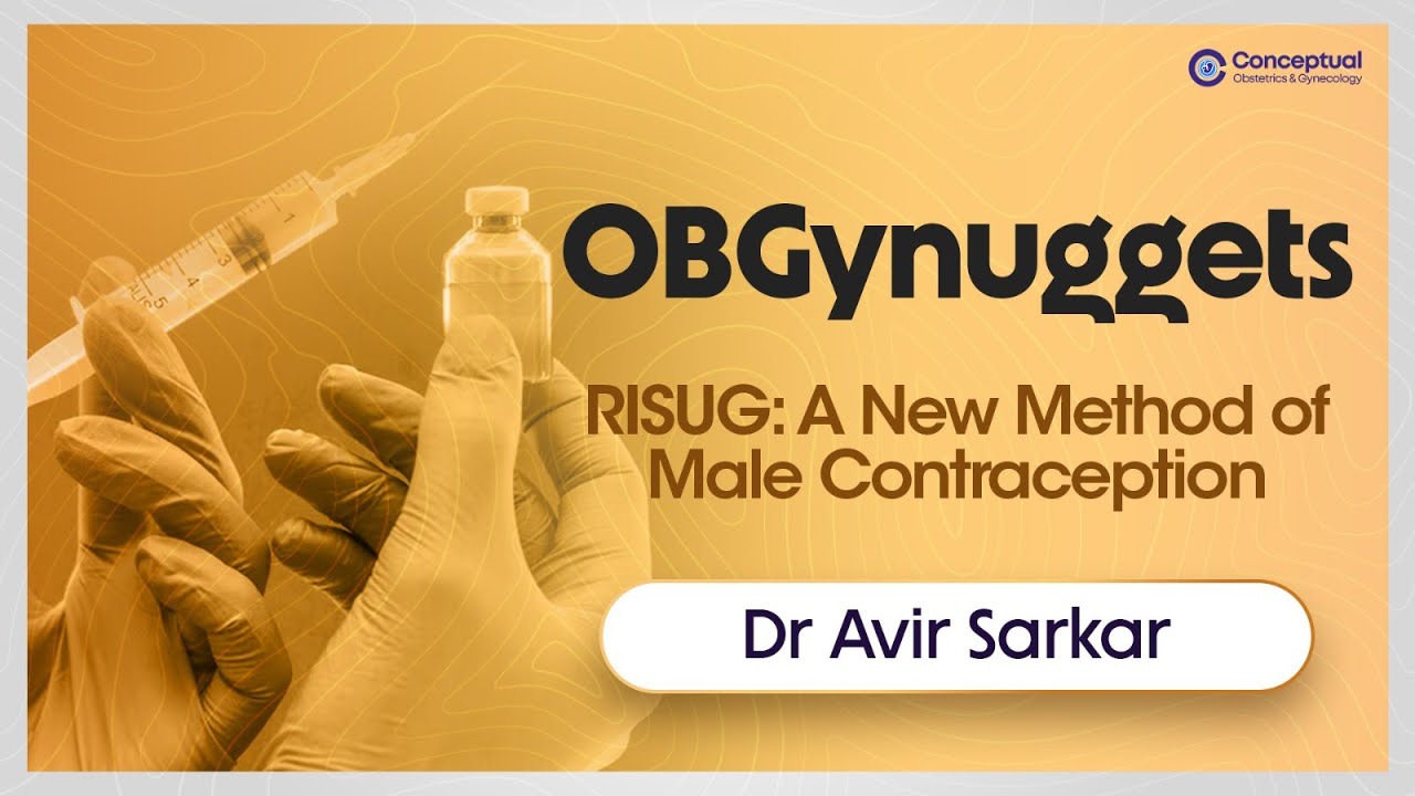 RISUG: A New Method of Male Contraception by Dr. Avir Sarkar ...