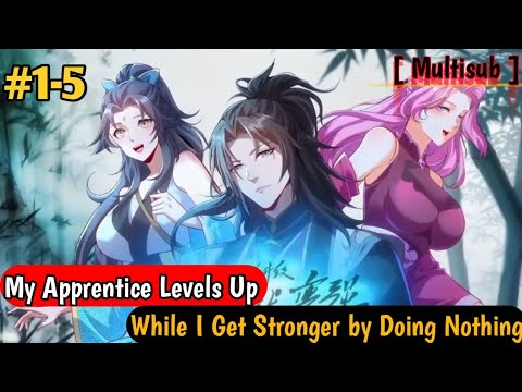 My Apprentice Levels Up While I Get Stronger by Doing Nothing Episode 1-5 - YouTube