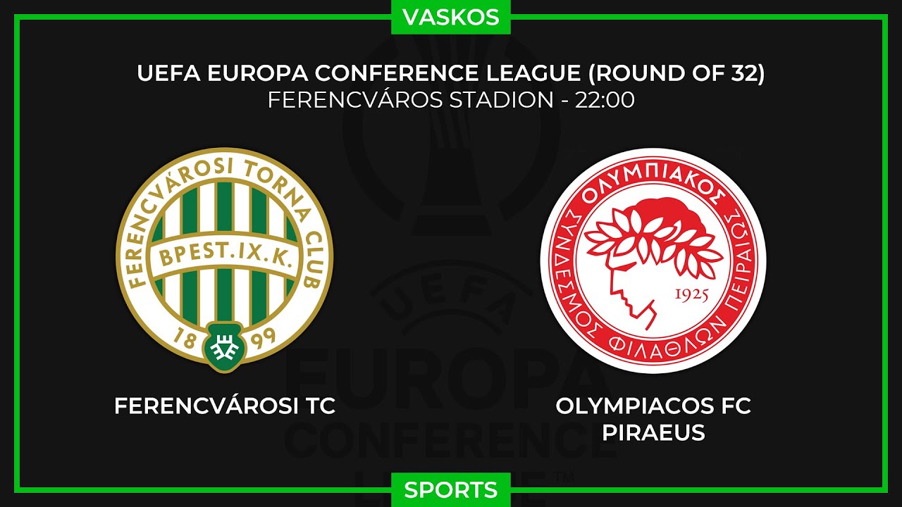 🔴 LIVE | ΦΕΡΕΝΤΣΒΑΡΟΣ - ΟΛΥΜΠΙΑΚΟΣ | CONFERENCE LEAGUE | FERENCVAROS ...