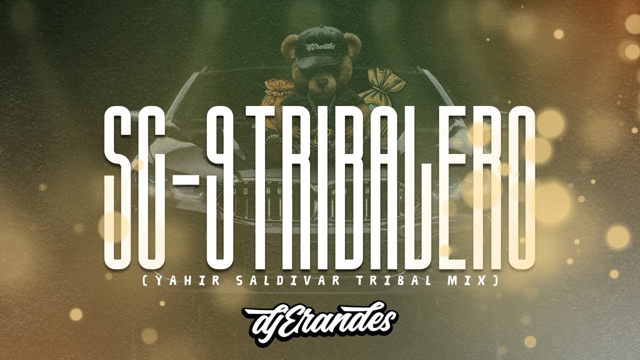 SC-9 TRIBALERO (YAHIR SALDIVAR TRIBAL MIX) - DJ ERANDES 2025 - YouTube