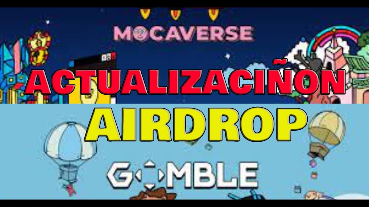 AIRDROP GOMBLE!!! MOCAVERSE!!! ACTUALIZACIÓN!!!! - YouTube