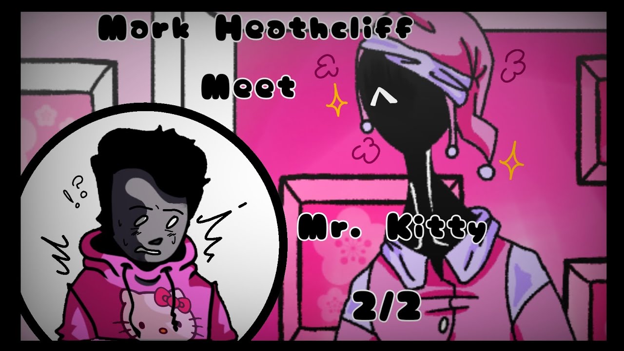 Mark Heathcliff Meets Mr Kitty | Gacha + Art | 2/2 | Mandela Catalogue ...