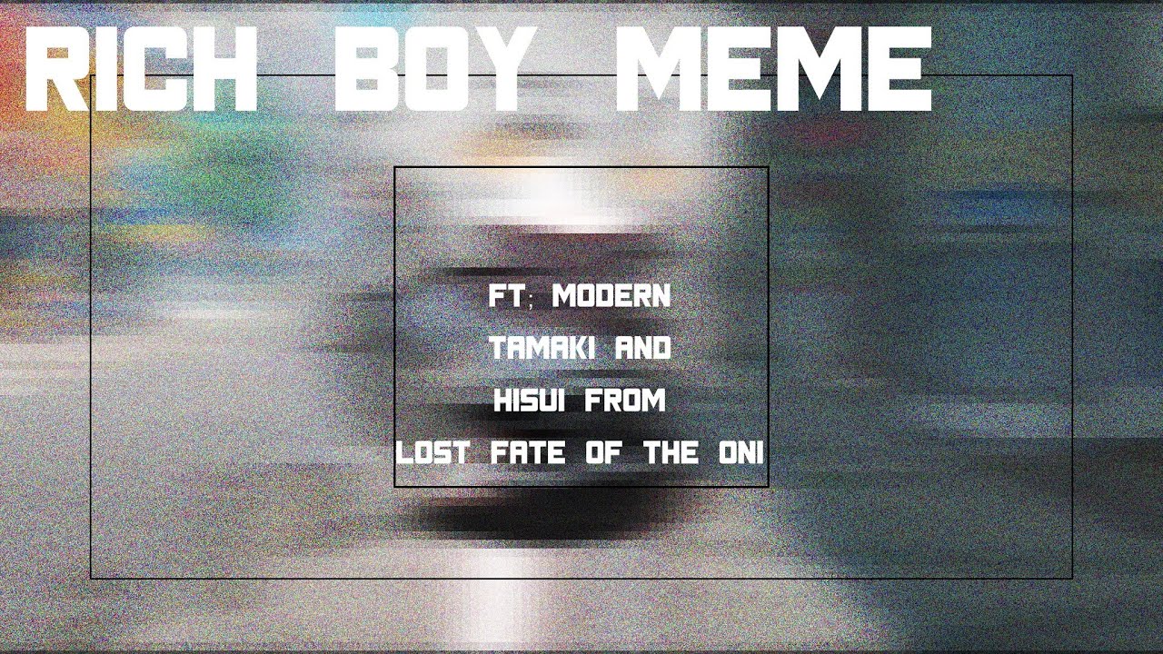 Rich boy meme y/n ft; lost fate of the oni characters - YouTube