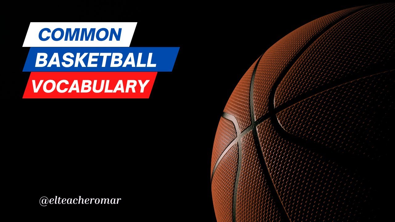 COMMON BASKETBALL VOCABULARY - YouTube
