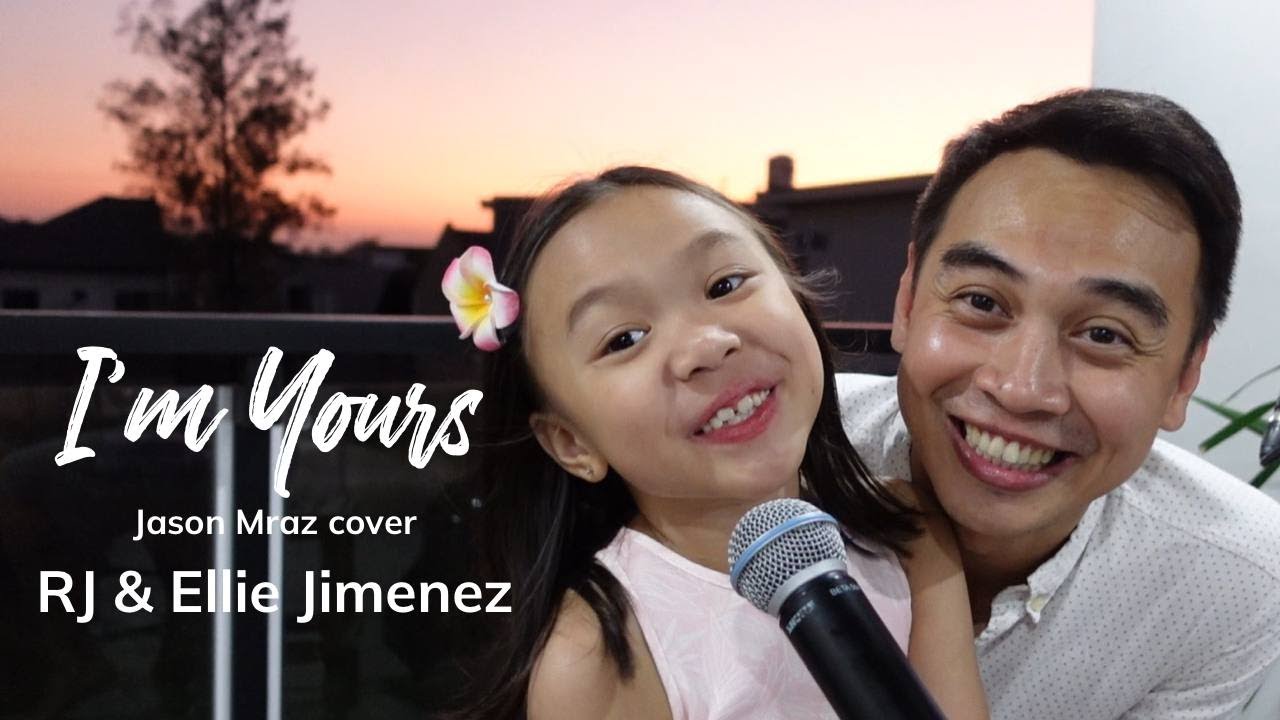 I'm Yours (Jason Mraz cover) - RJ and 6 - year - old - Ellie Jimenez ...