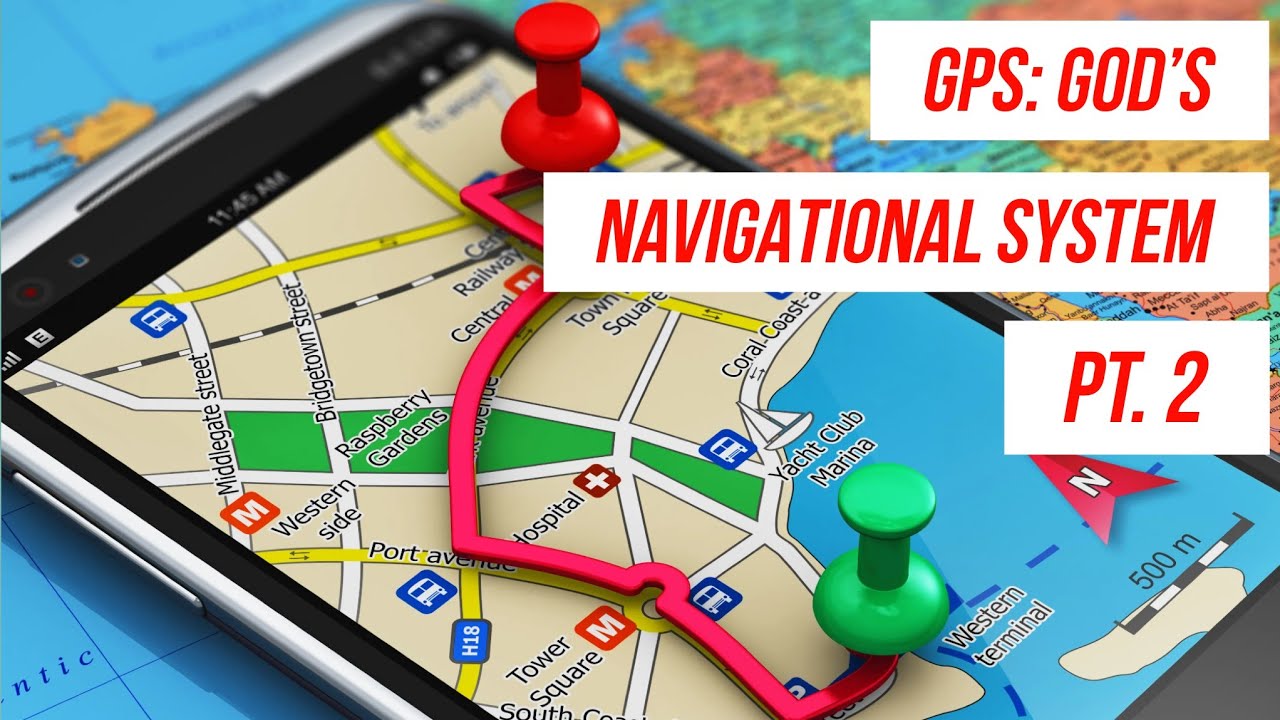 GPS: God's Navigational System pt. 2 - YouTube