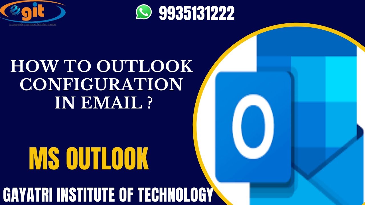 About Outlook Configuration in Email | MS Outlook | GIT Education - YouTube