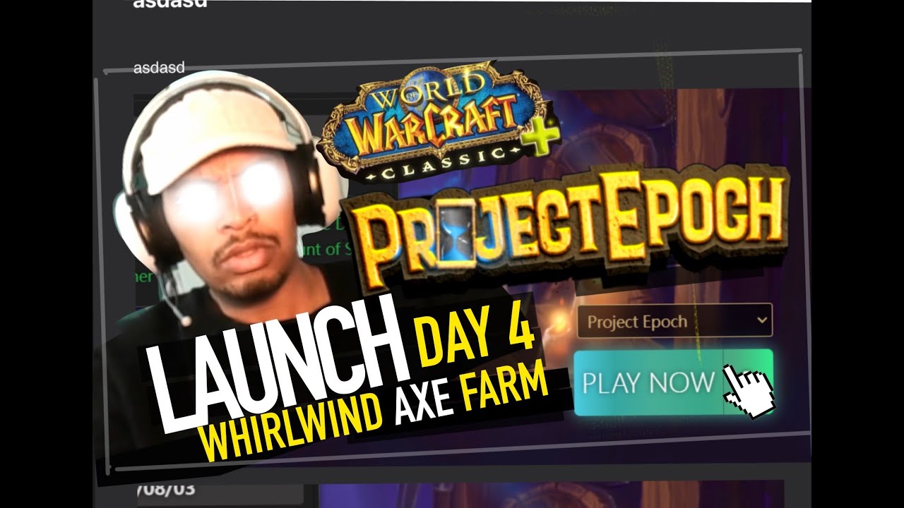 Project Epoch LAUNCH DAY 4 - WHIRLWIND AXE GRIND - YouTube