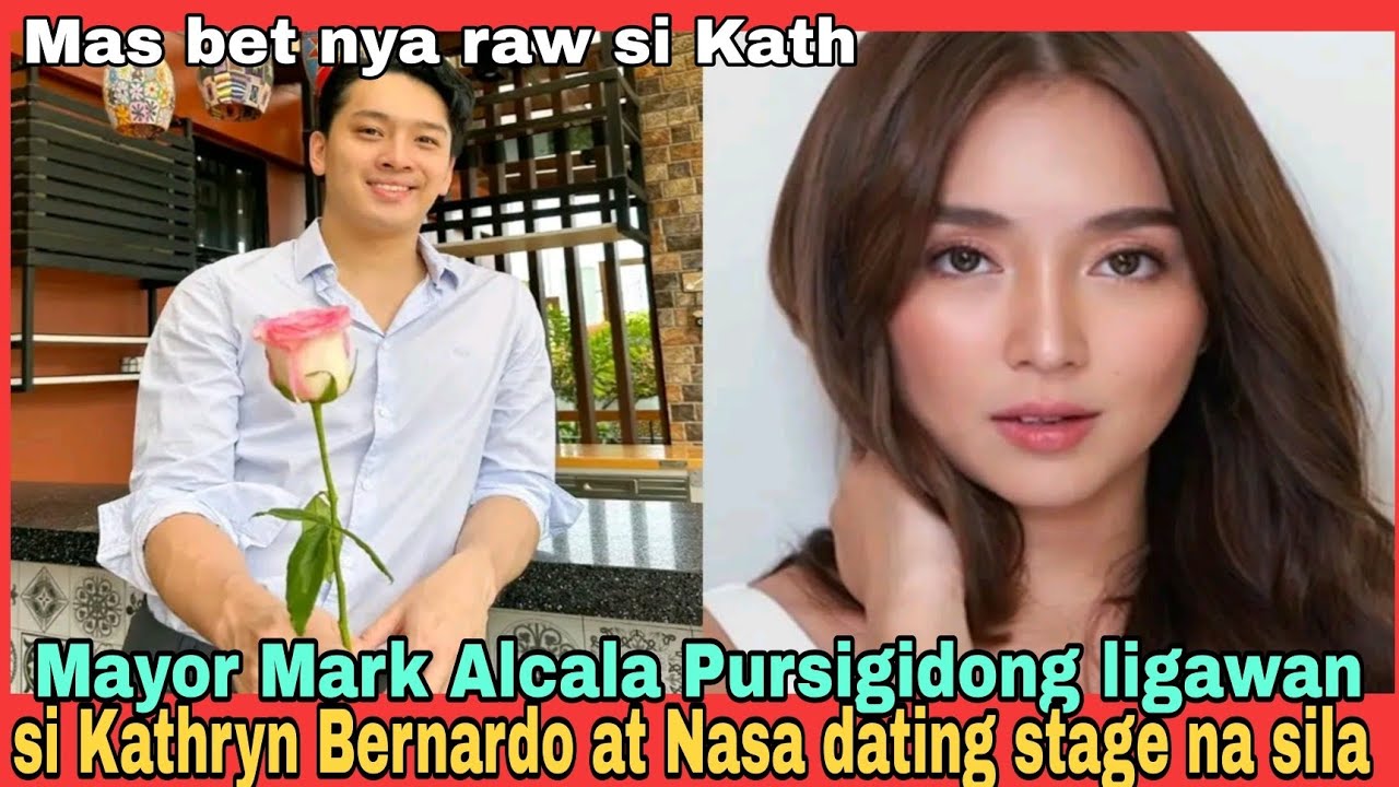 LATEST UPDATE| MAYOR MARK ALCALA MAS BET UMANO SI KATHRYN BERNARDO NA ...