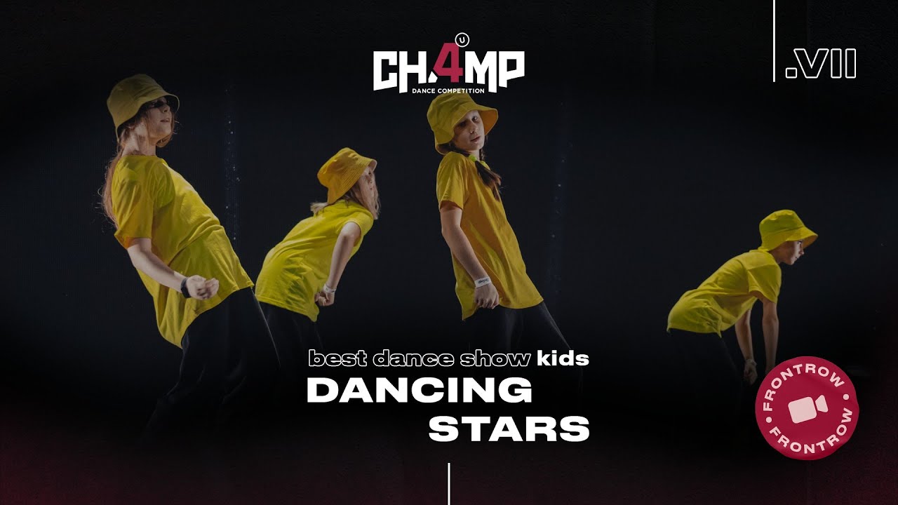 Dancing stars | Best Dance Show Kids [Front Row] | Champ4U 7.0 - YouTube