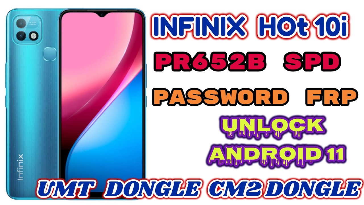 how to Infinix Hot 10i PR652b SPD Password FRP Unlock Android 11 UMT ...