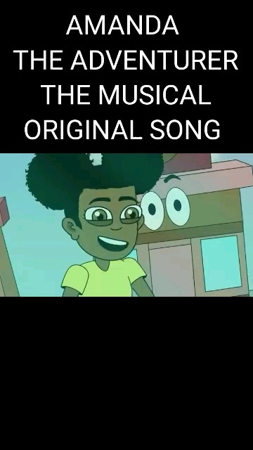 AMANDA THE ADVENTURER THE MUSICAL ORIGINAL SONG COMPARISION - YouTube