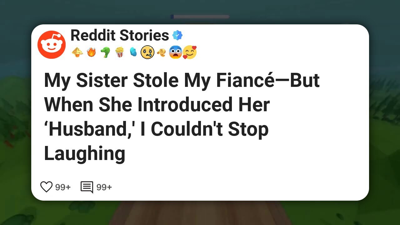 My Sister Stole My Fiancé—But When She Introduced Her ‘Husband,’ I ...