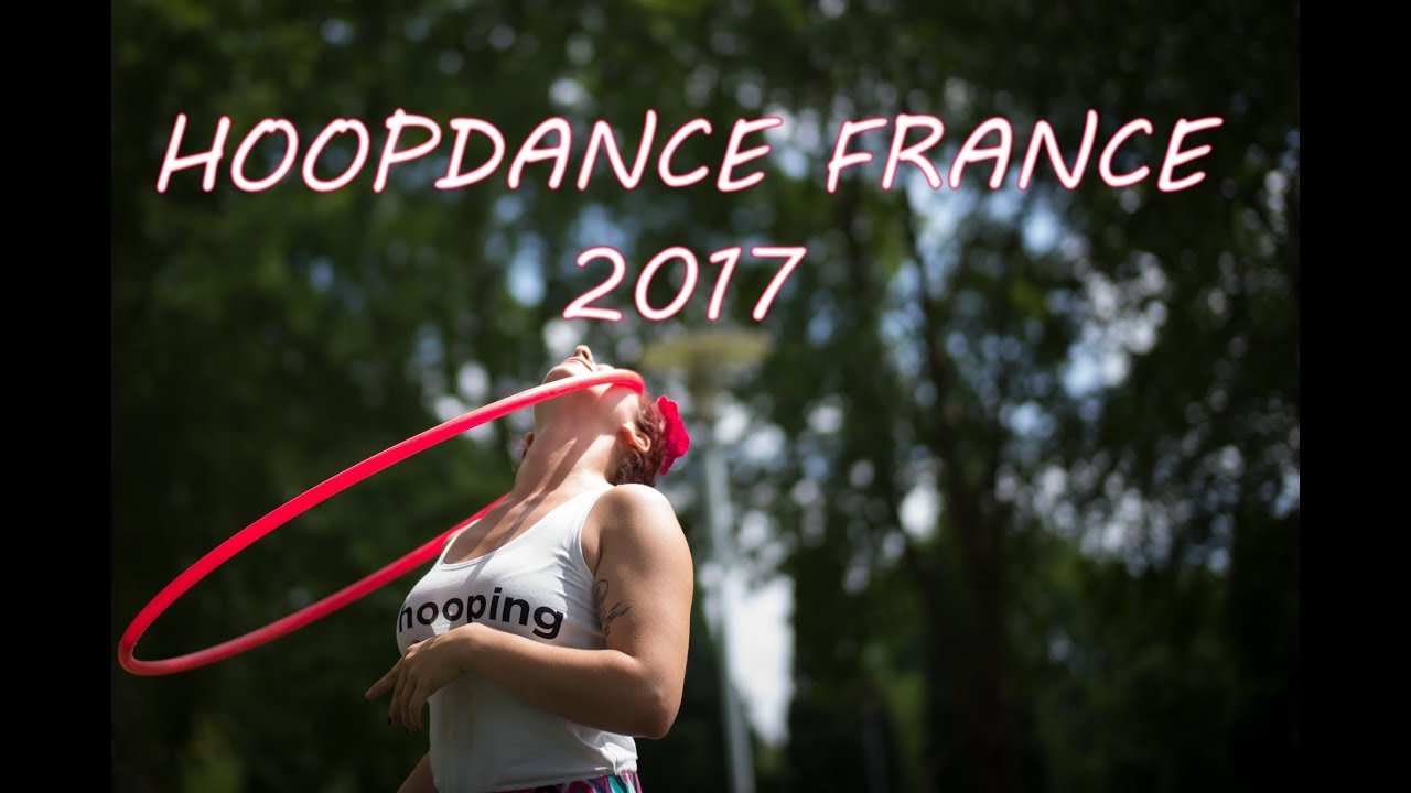 HOOPDANCE FRANCE 2017 - YouTube