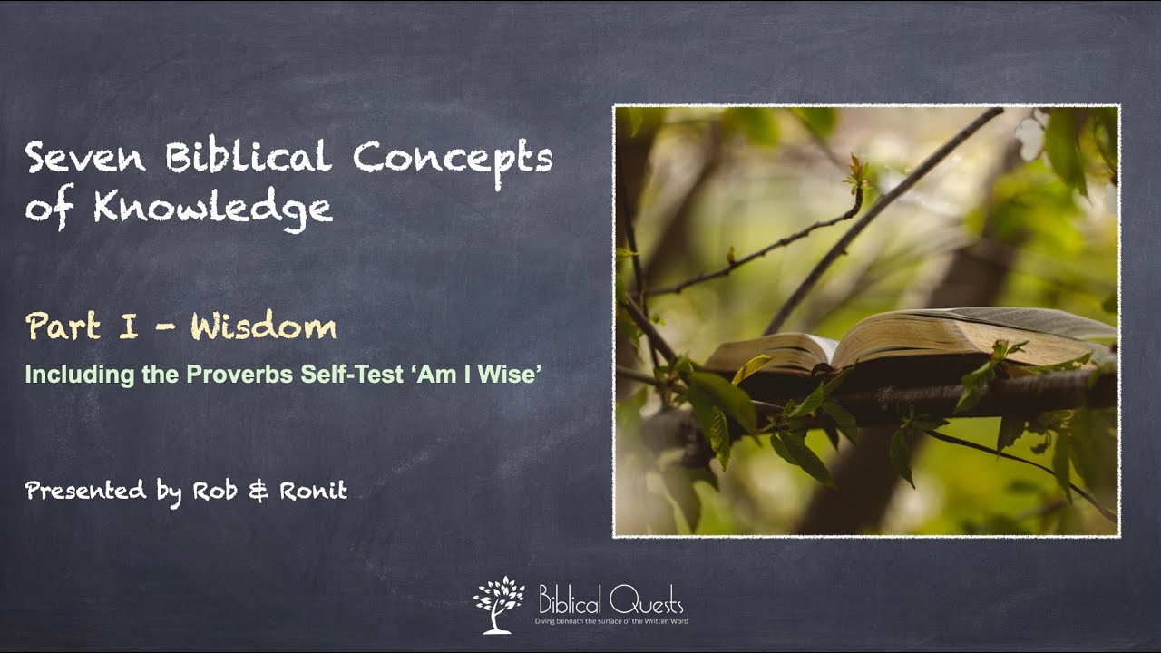 7 Biblical Concepts of Knowledge - Part I - Wisdom - YouTube