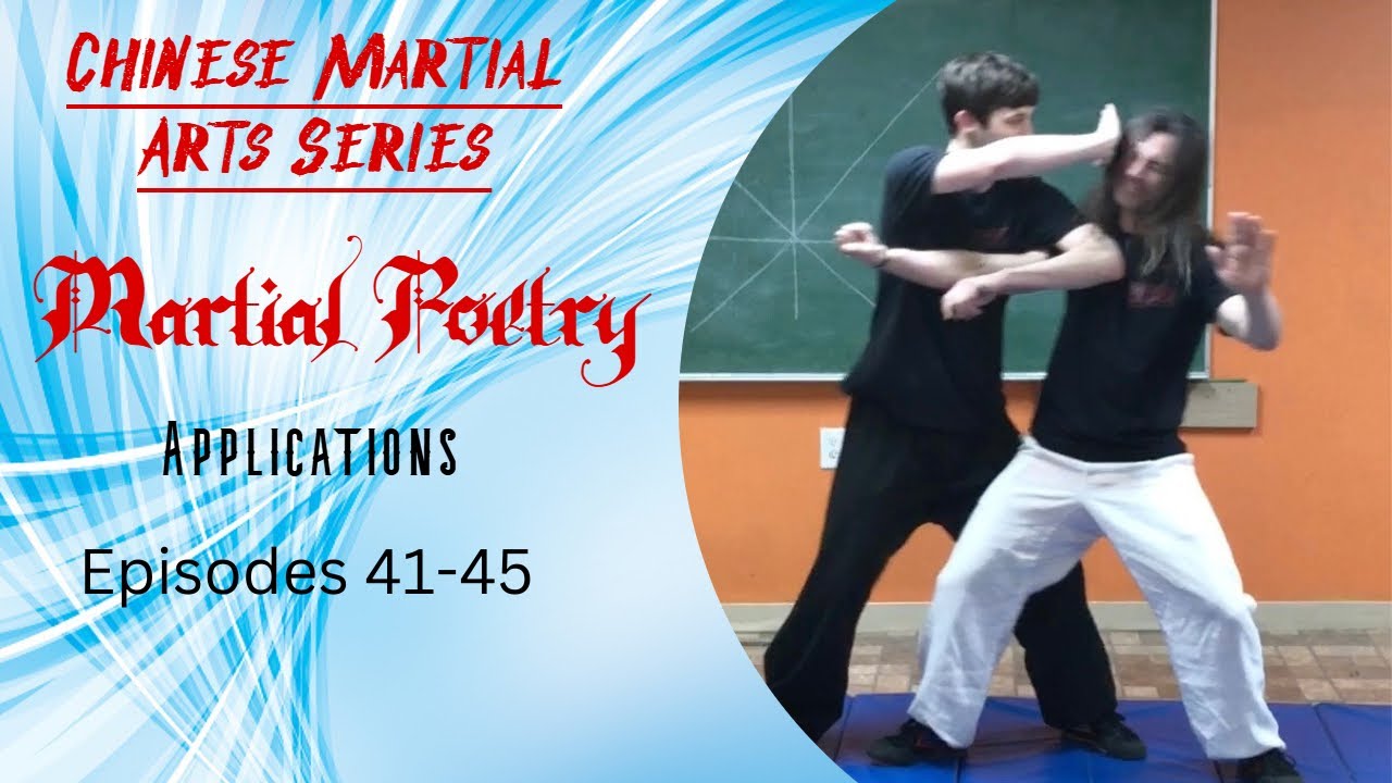 Chinese Martial Arts Series: Martial Poetry: Applications 41-45 - YouTube