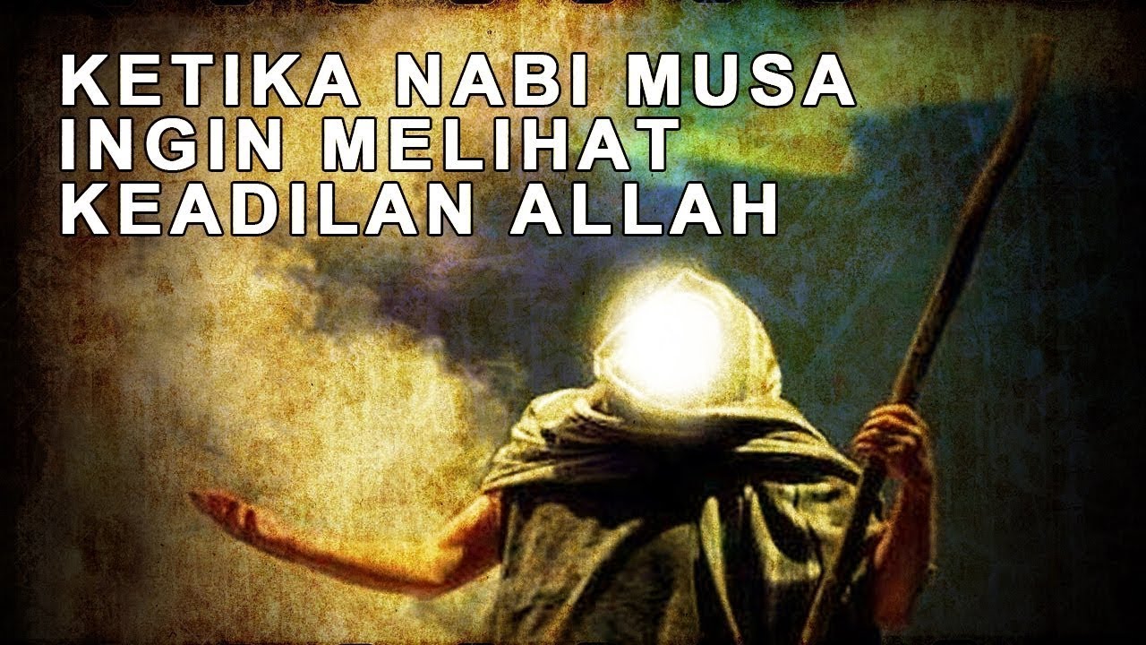 STORY OF MUSA..!!! Kisah Nabi Musa yang ingin melihat keadilannya Allah ...