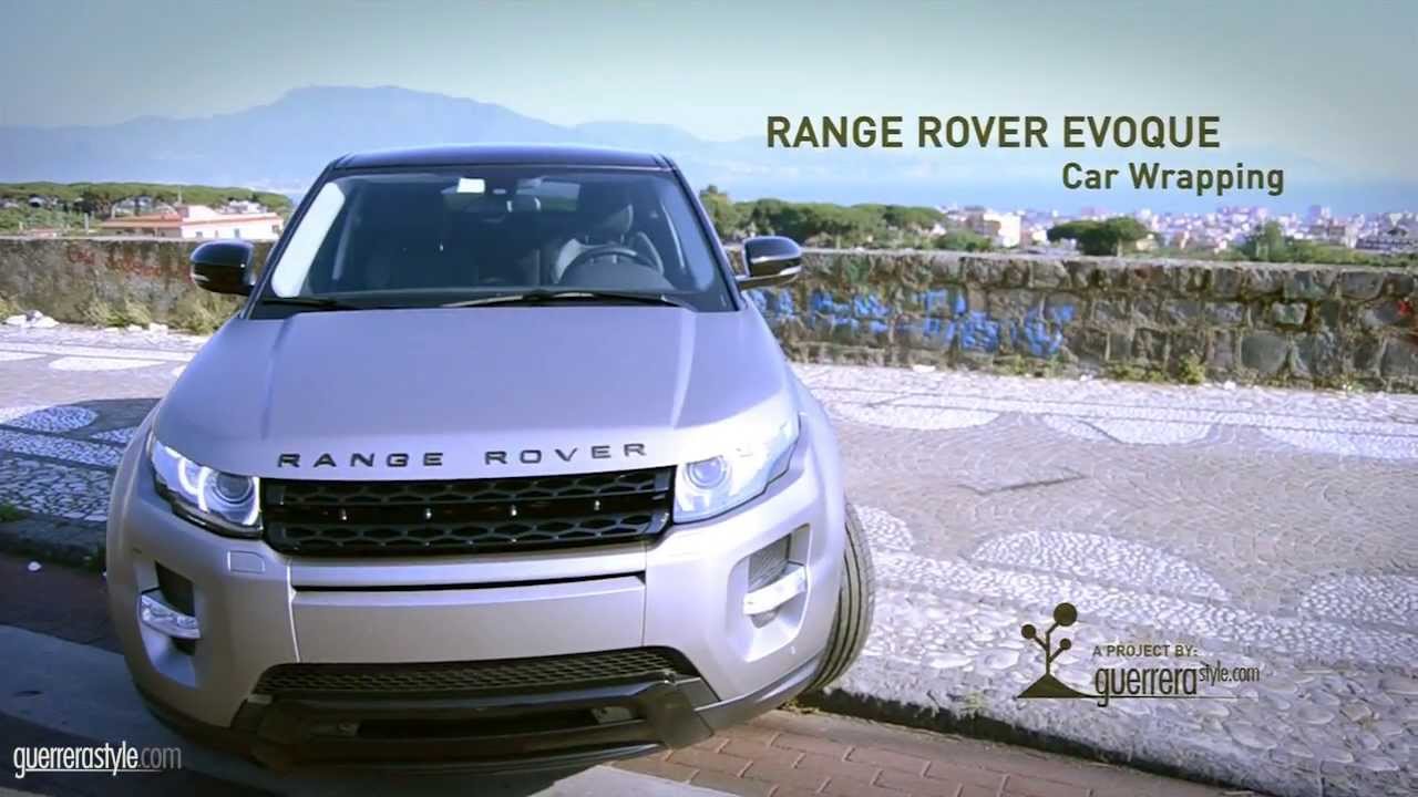 Range Rover Evoque Car Wrapping by GuerreraStyle.com - YouTube