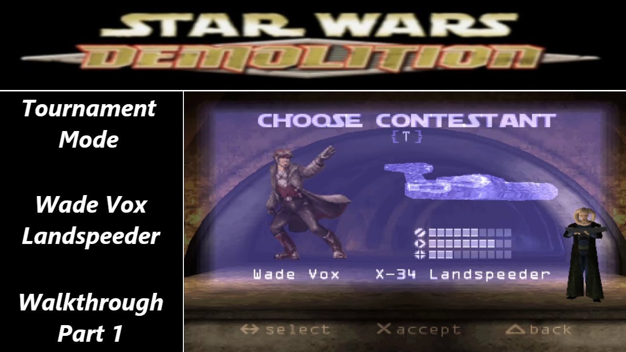 Wade Vox - X-34 Landspeeder | Star Wars Demolition (PSX) WALKTHROUGH ...