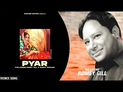 PYAR- Romey Gill x Sunny Romana | Remix Punjabi Song 2022