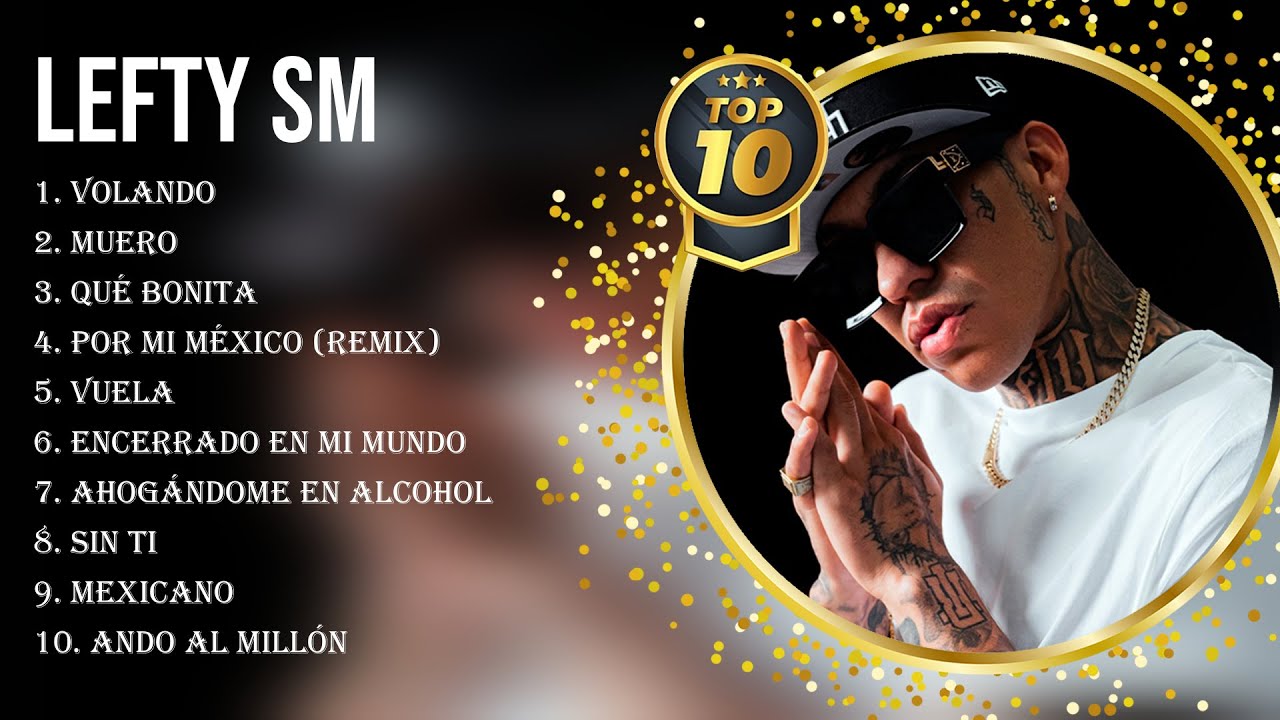 Las 10 mejores canciones de Lefty Sm 2023 - YouTube