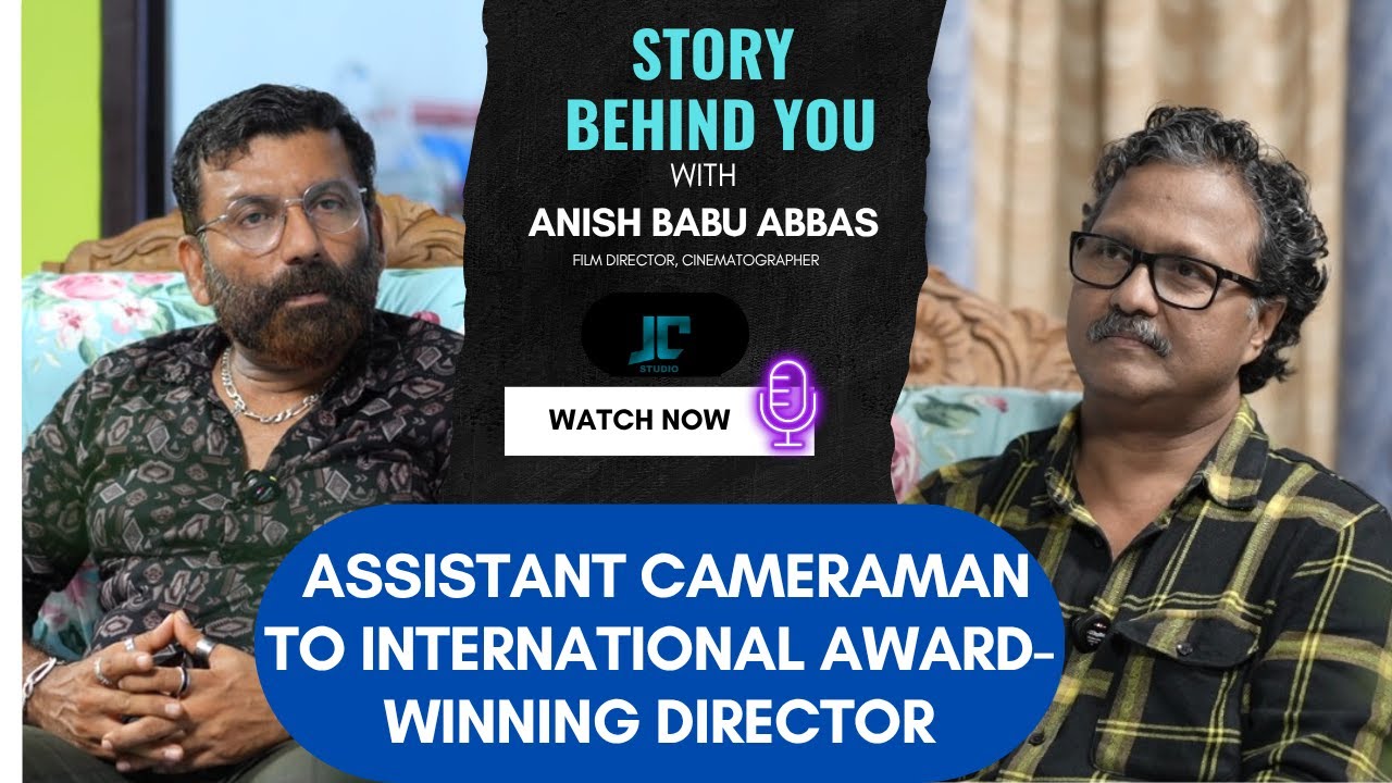 Anish Babu Abbas : From Assistant Cameraman to Globally Awarded ...