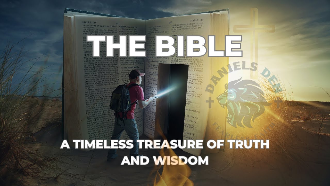 The Bible a Timeless Treasure of Truth and Wisdom - YouTube